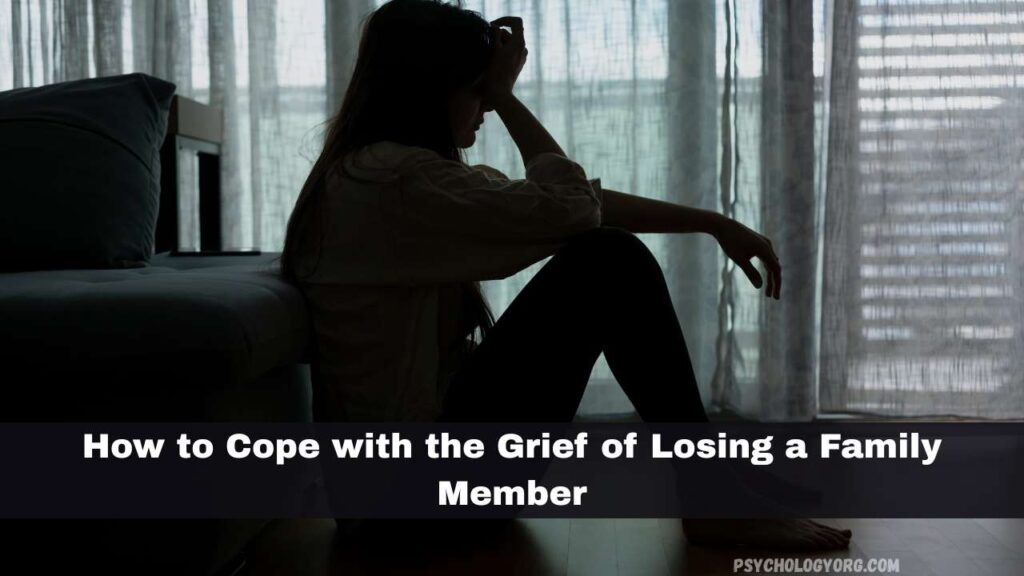 How To Cope With The Grief Of Losing A Family Member